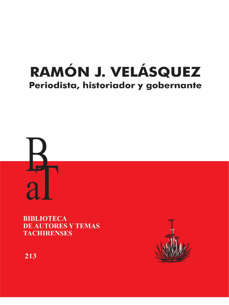 Ramón J. Velásquez: Legado y Virtudes | PDF | Venezuela | Historiografía