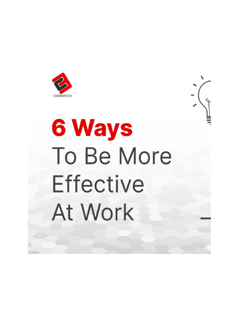 6 Ways To Be More Effective at Work! | PDF