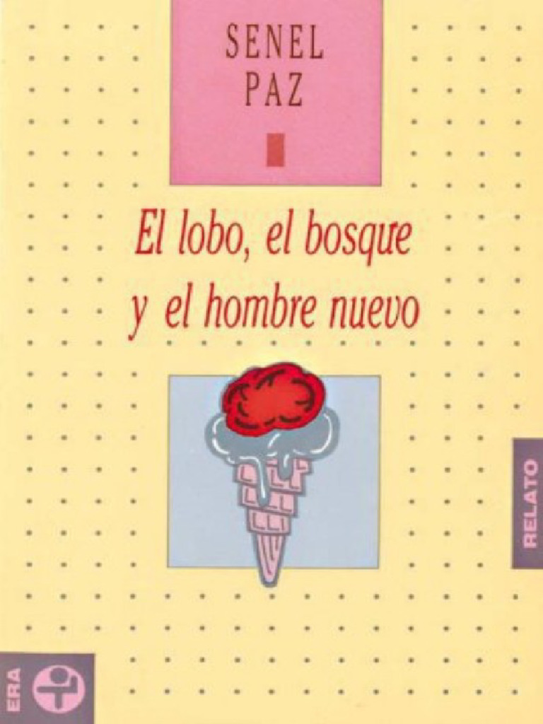 El Lobo, El Bosque y El Hombre Nuevo by Senel Paz | PDF