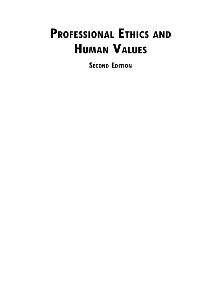 Professional Ethics and Human Values 2nbsped 9789351342915 9351342913 Compress | PDF | Morality ...