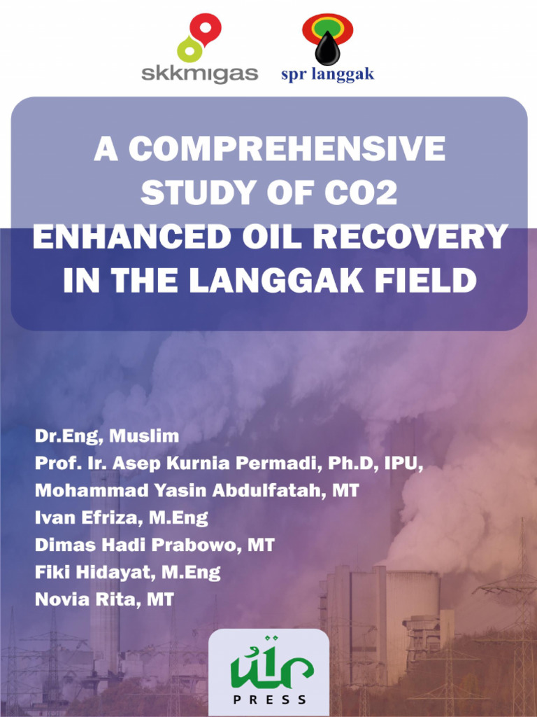 A Comprehensive Study of CO2 Enhanced Oil Recovery in The Langgak Field | PDF | Enhanced Oil ...