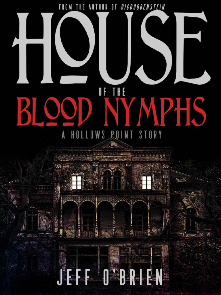 House of The Blood Nymphs A Hollows Point Story (Jeff OBrien) (Z ...