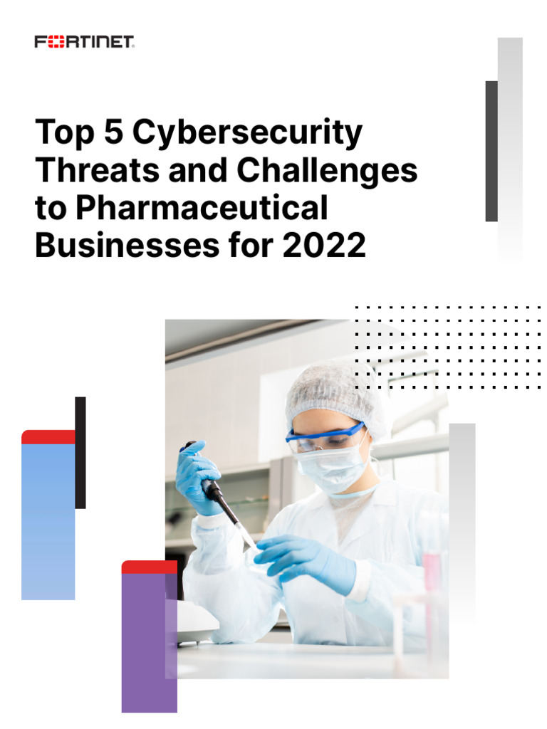 Top 5 Cybersecurity Threats and Challenges To Pharmaceutical Businesses For 2022 | PDF ...