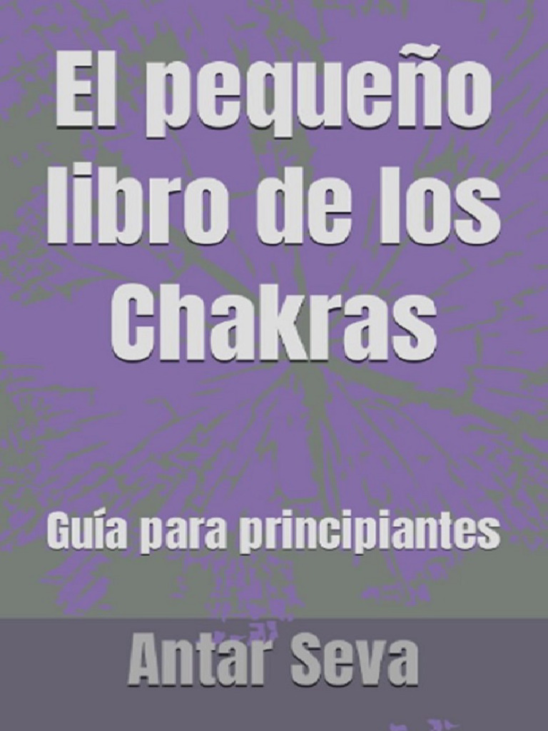 El Pequeño Libro de Los Chakras - Antar Seva | PDF | Chakra | Yoga