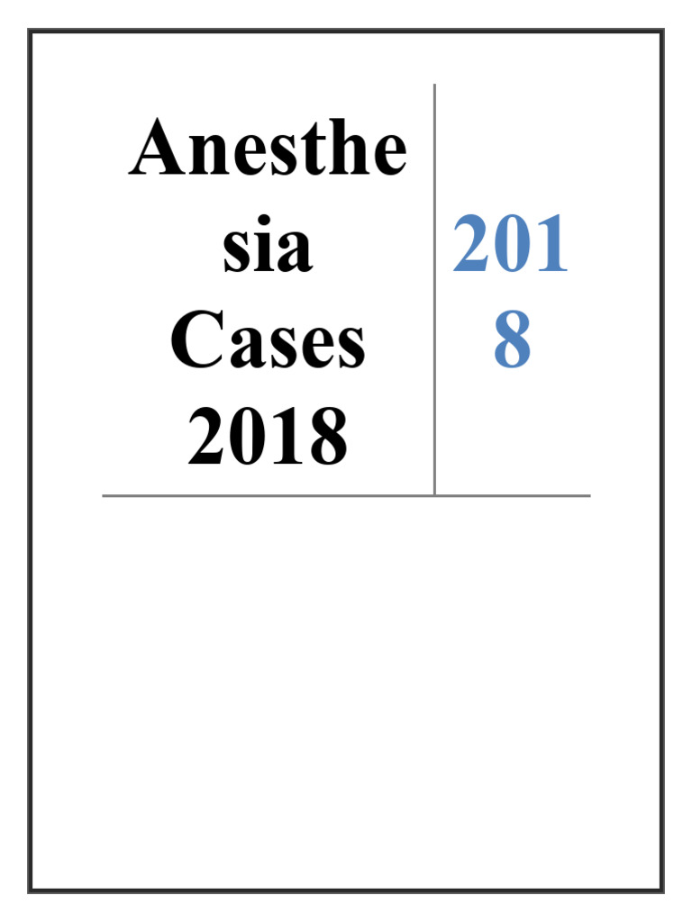 Anaesthesia 2018 10 Cases-PBL | PDF | Anesthesia | Surgery