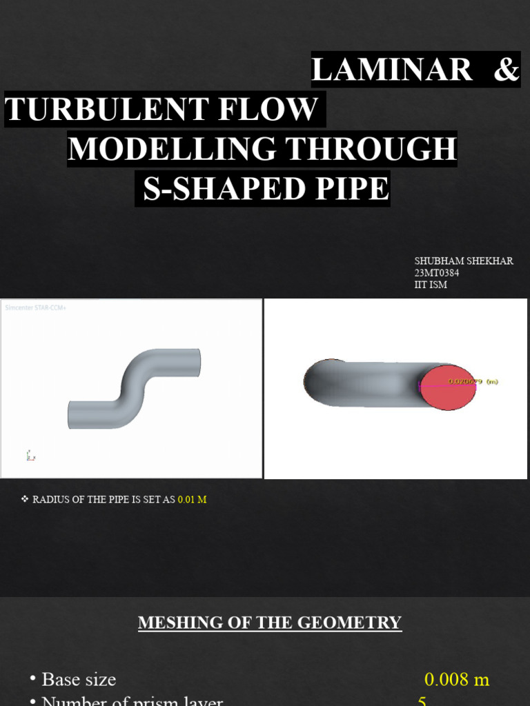 Laminar &: Turbulent Flow Modelling Through S-Shaped Pipe | PDF