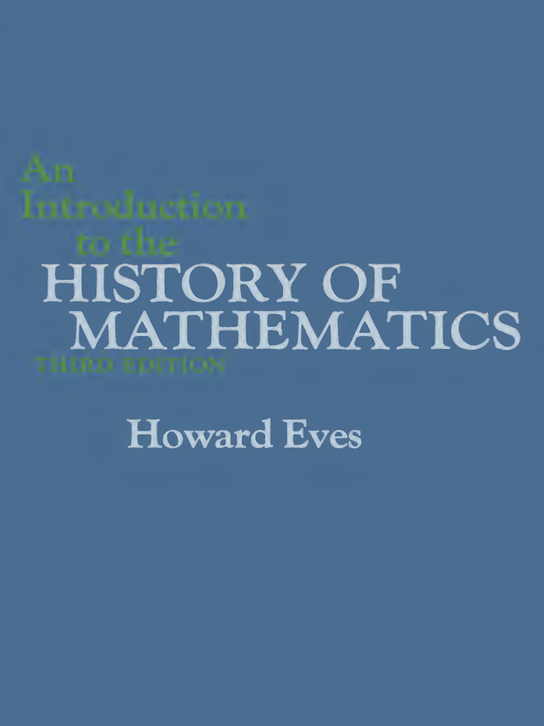 An Introduction To The History of Mathematics - H Eves | PDF