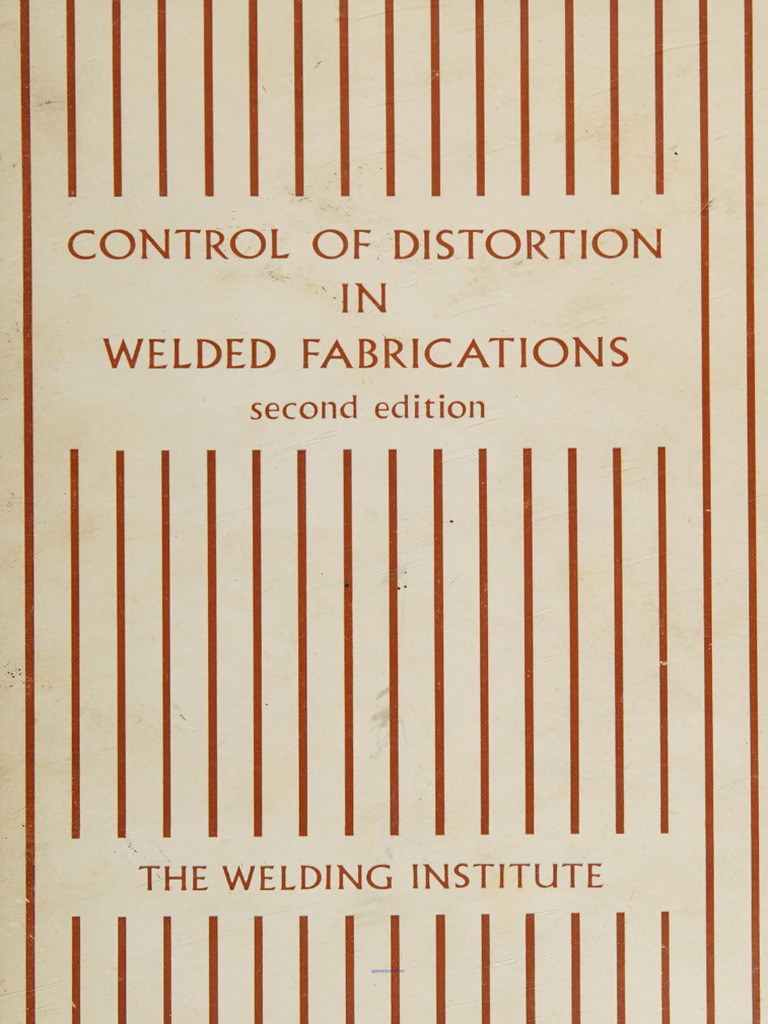 Control of Distortion in Welded Fabrications 2nd Edition TWI 1968 | PDF