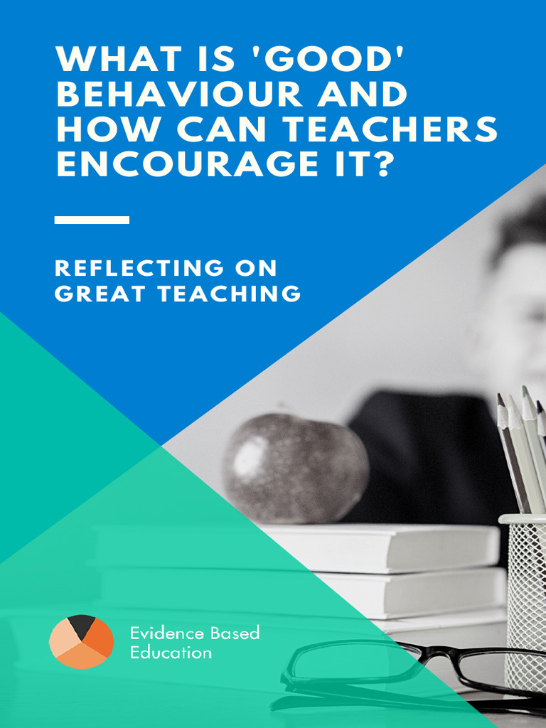 What Is Good Behaviour and How Can Teachers Encourage It | PDF ...