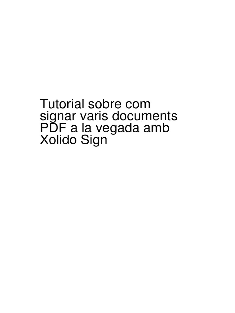 Tutorial XolidoSign Signar Varis PDFs A La Vegada | PDF | Computadoras