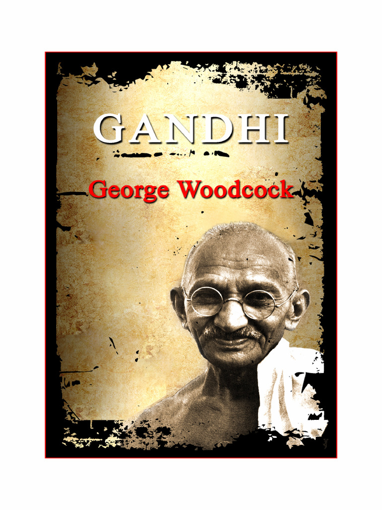 George Woodcock - Gandhi | PDF | Mahatma Gandhi | Verdad