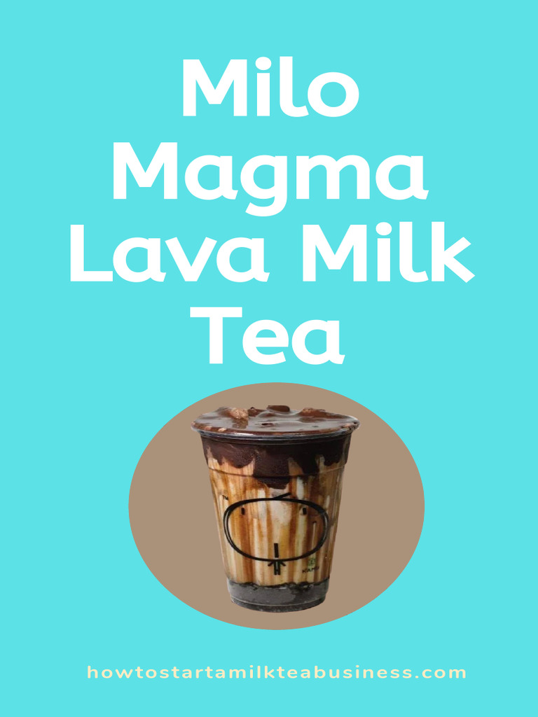 Milo Magma Lava Milk Tea | PDF | Tea | Chocolate