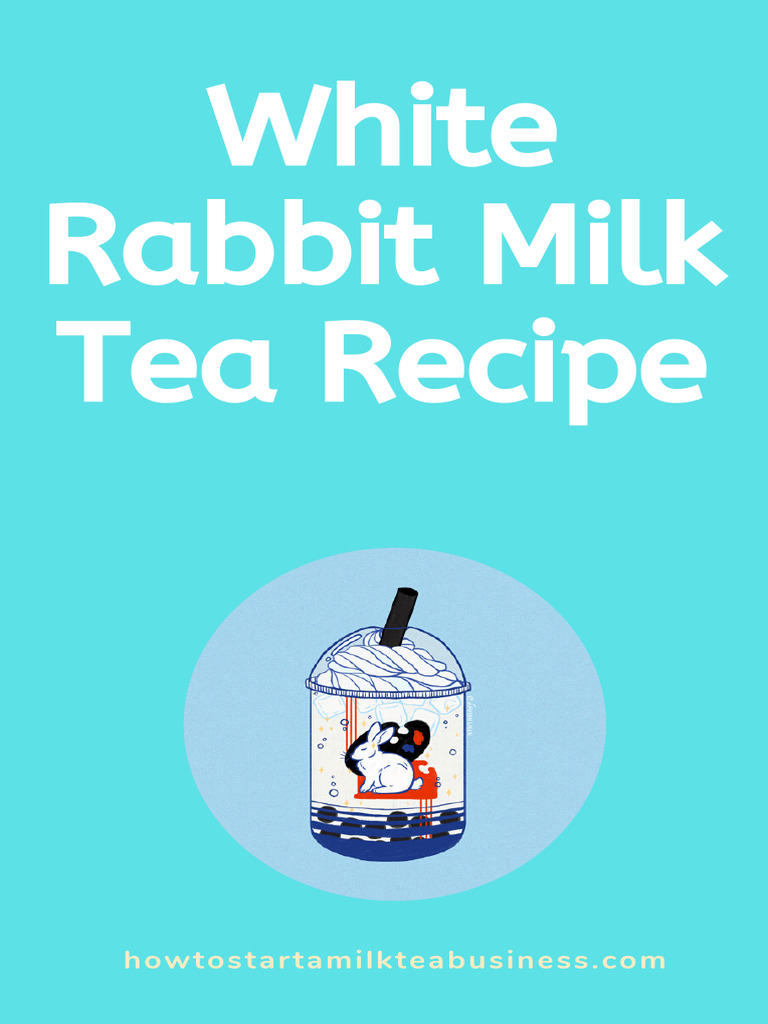 Milk Tea White Rabbit Recipe V2 | PDF | Tea | Foods