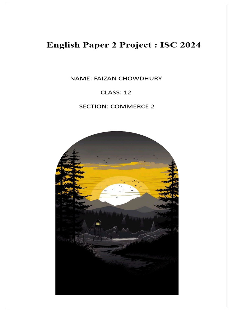 English Paper 2 Project: ISC 2024: Name: Faizan Chowdhury CLASS: 12 Section: Commerce 2 ...