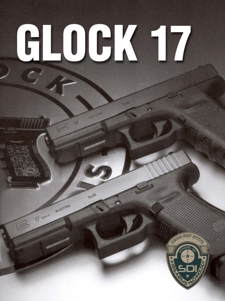 Fdocuments - in Glock 17 Accredited Gunsmithing College The Glock 17 Designed by Gaston Glock ...