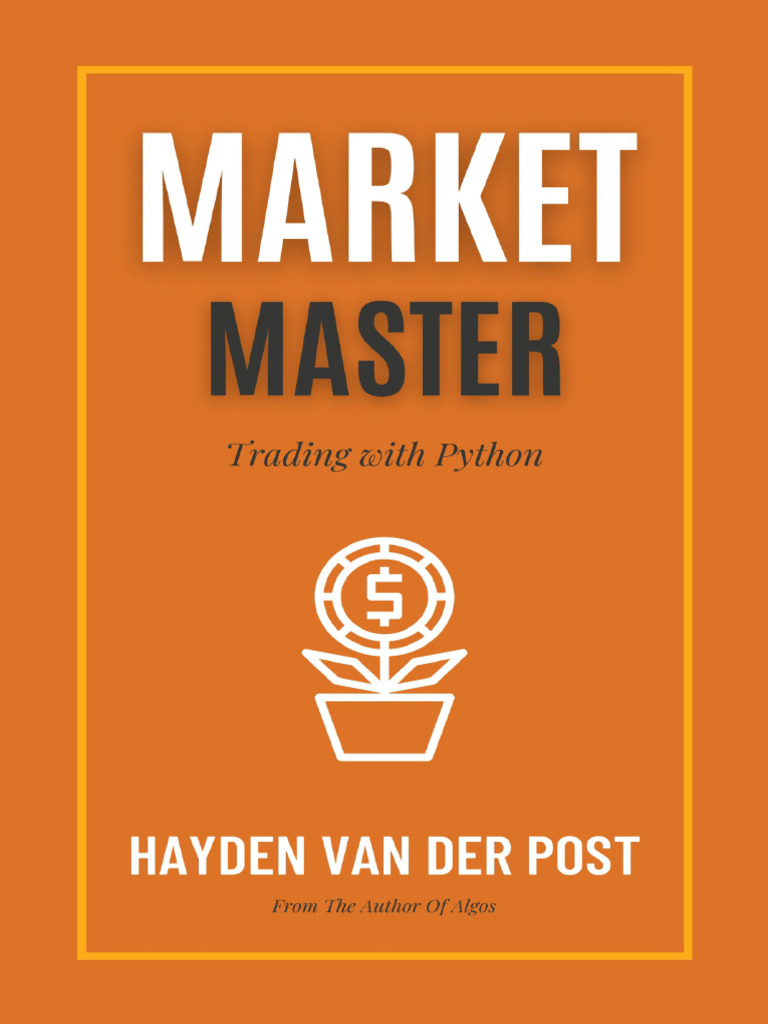 Van Der Post H. Market Master. Trading With Python 2024 | Download Free ...