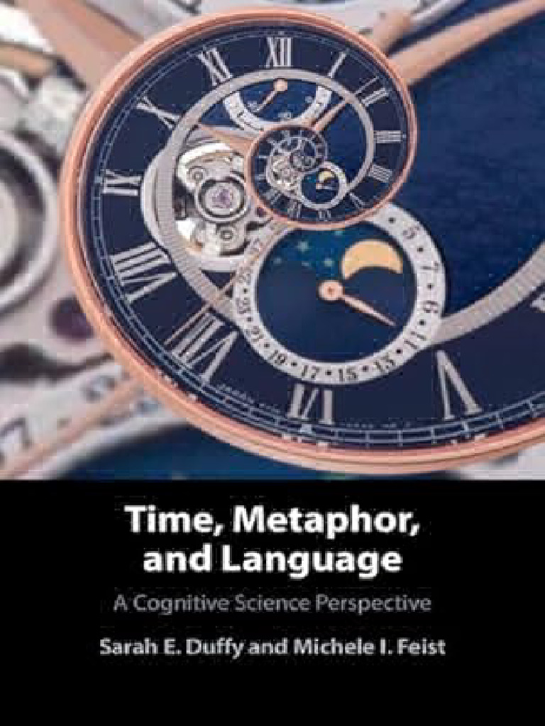 Time, Metaphor, and Language A Cognitive Science Perspective (Sarah E ...