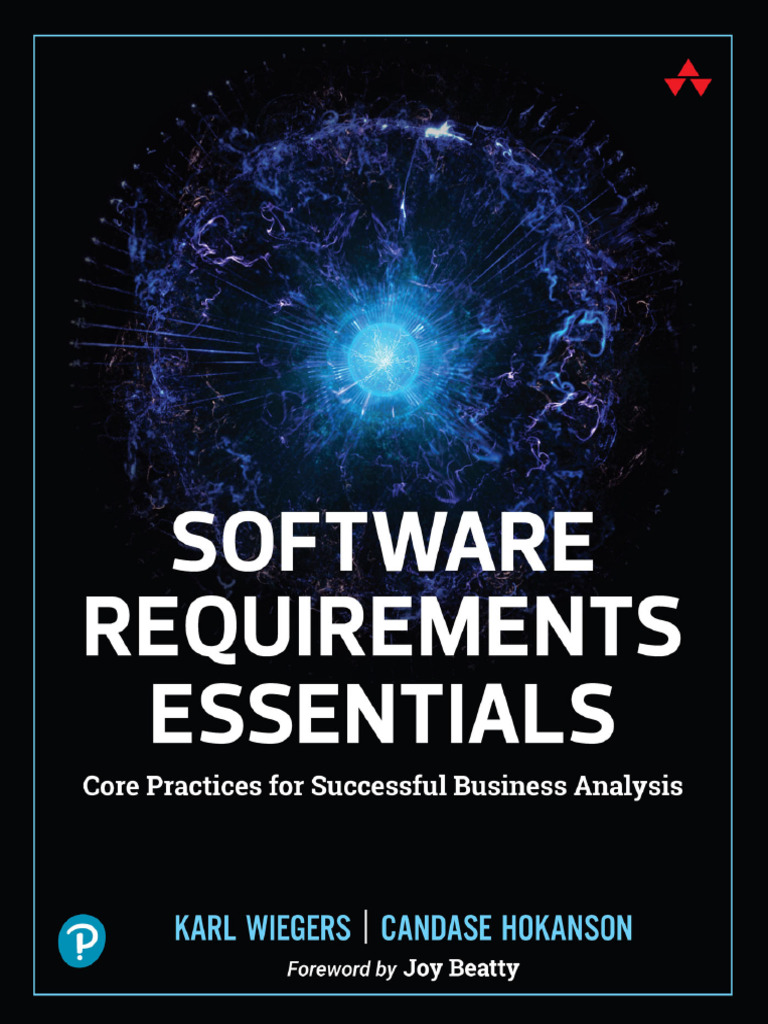SoftwareRequirementsEssentials KarlWiegers | Download Free PDF | Business Analysis | Methodology