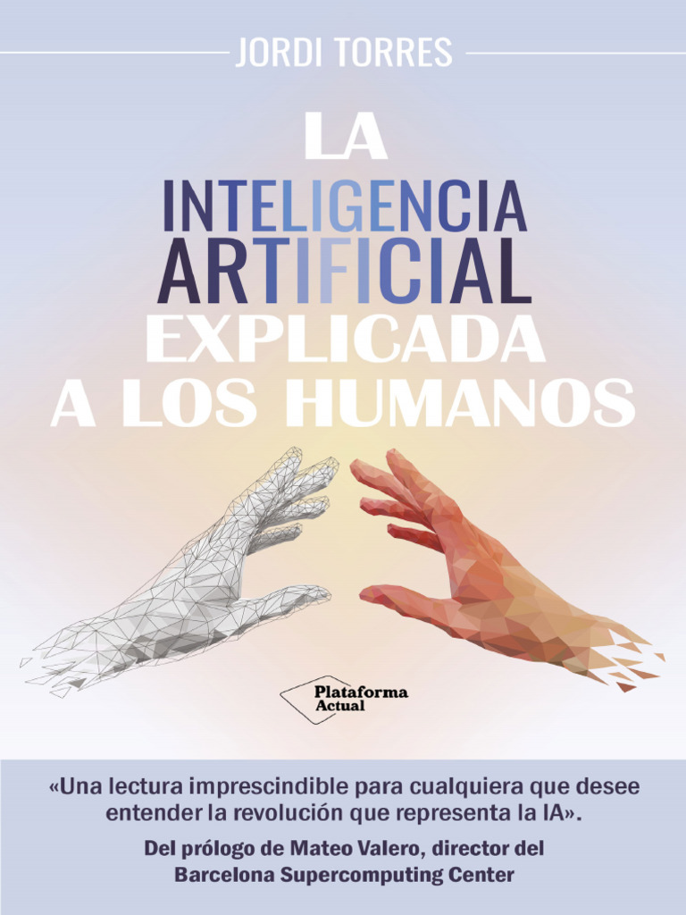 La Inteligencia Artificial Explicada A Los Humanos | Descargar gratis PDF | Inteligencia ...