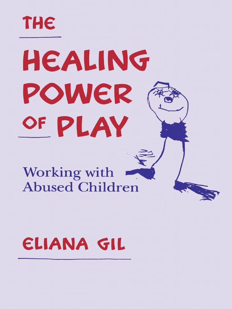 Eliana Gil The Healing Power of Play Working With Abused Children The ...