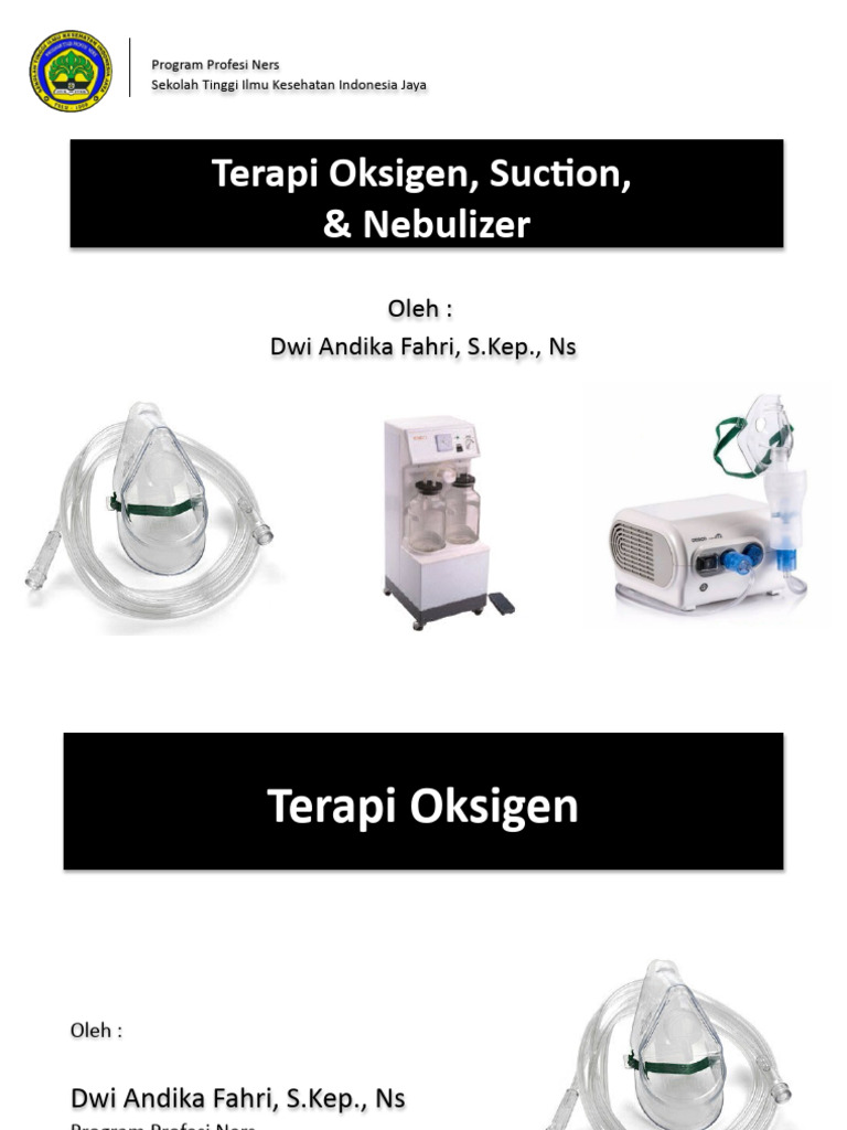 Terapi Oksigen, Suction, & Nebulizer by Dwi Andika Fahri, S, Kep., Ns | PDF
