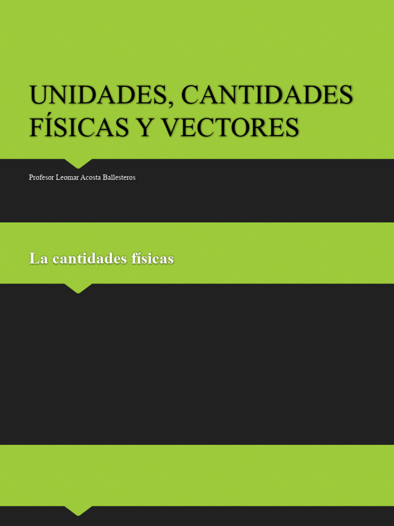 Unidades, Cantidades Físicas y Vectores | PDF
