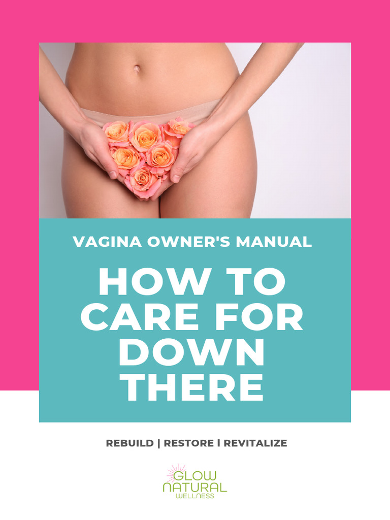 vaginal-basics-every-woman-should-know-2222 | PDF | Vagina | Medical Specialties