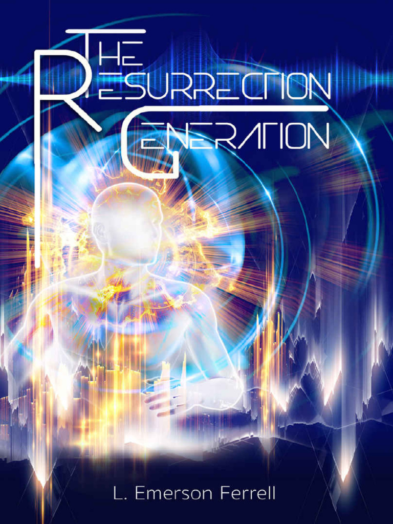 The Resurrection Generation (L. Emerson Ferrell (Ferrell, L. Emerson ...