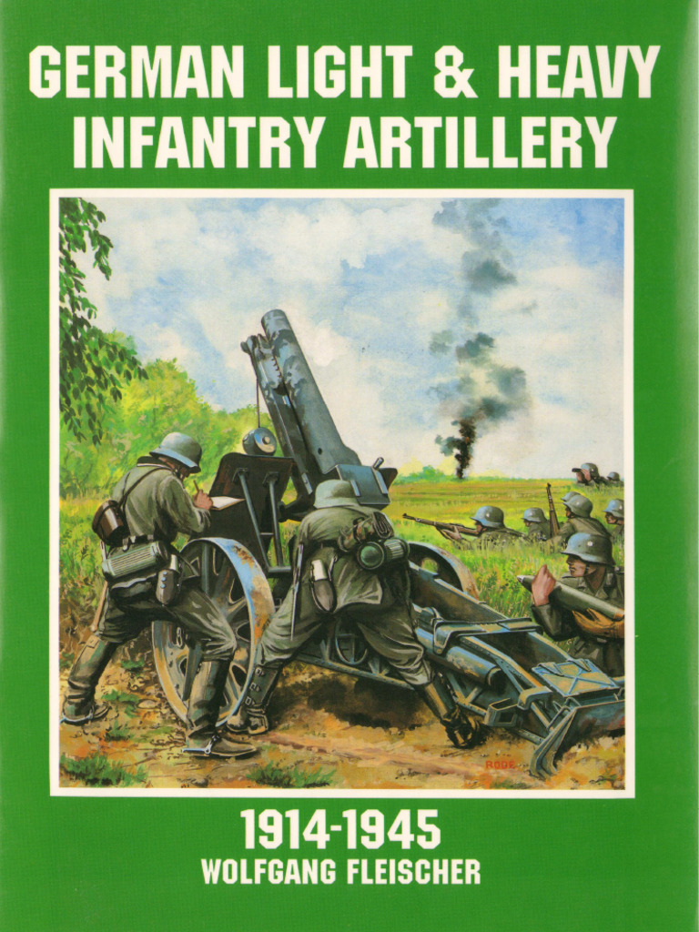 German Light and Heavy Infantry Artillery 1914-1945 | PDF
