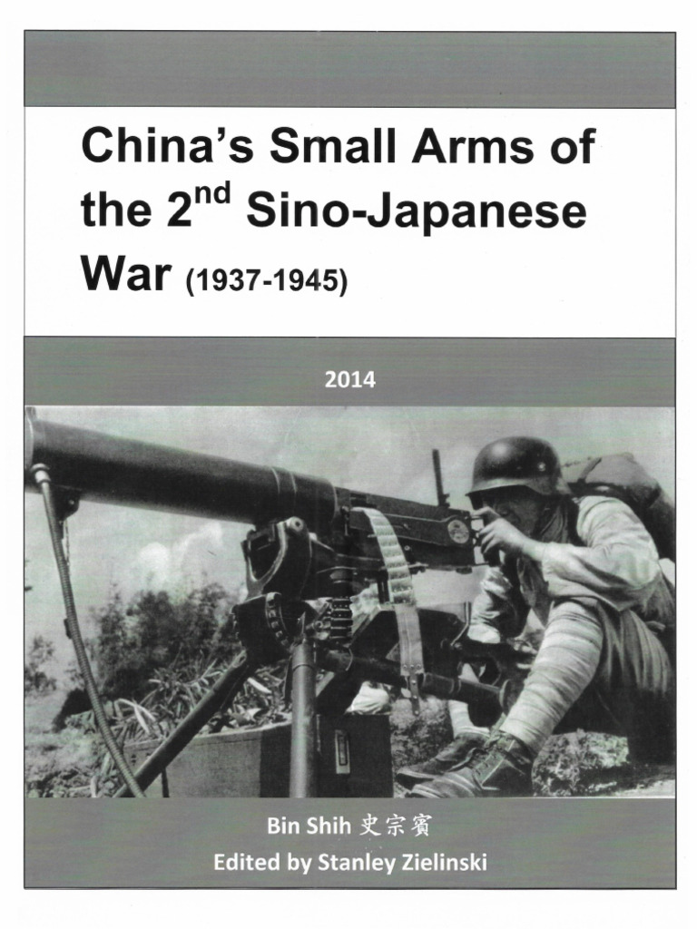 China Small Arms of The 2nd Sino-Japanese War (1937-1945) by Bin Singh ...