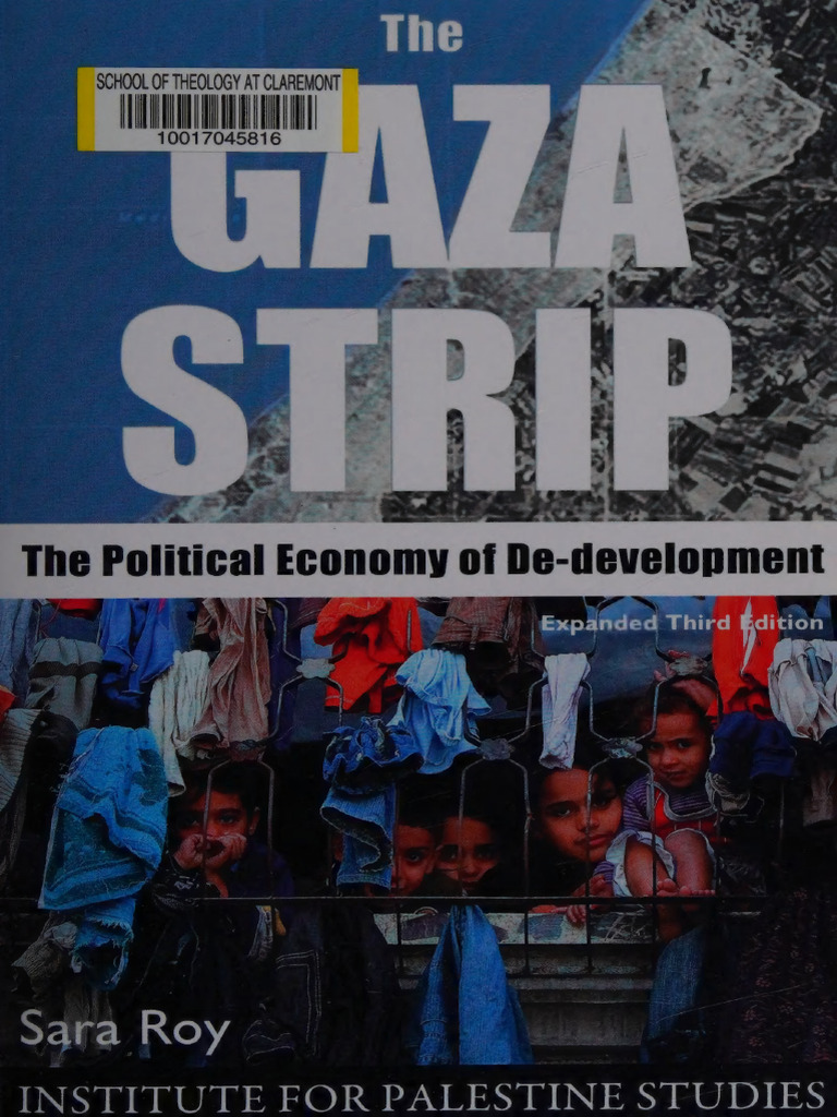 Roy, Sara - The Gaza Strip - The Political Economy of De-Development ...