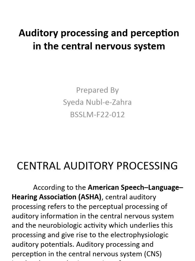 Auditory Processing and Perception in The Central Nervous | PDF ...