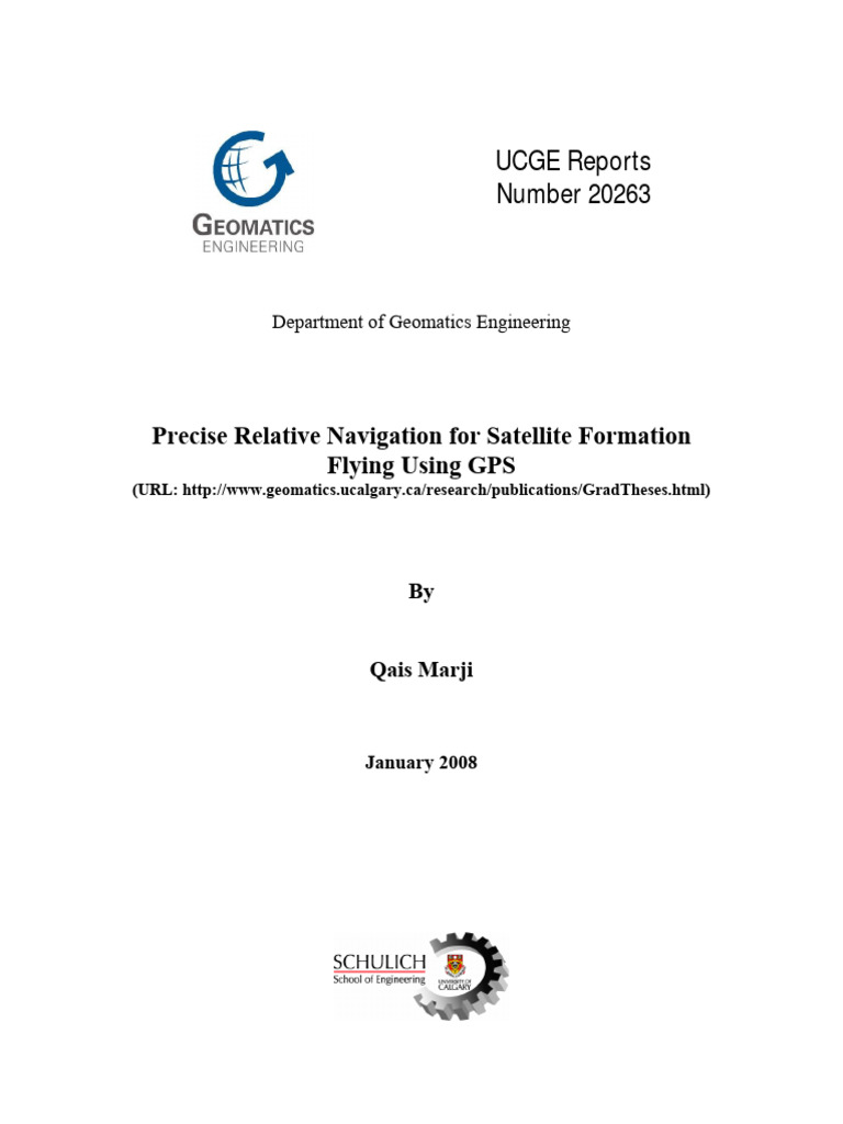 UCGE Reports Number 20263: Precise Relative Navigation For Satellite Formation Flying Using GPS ...