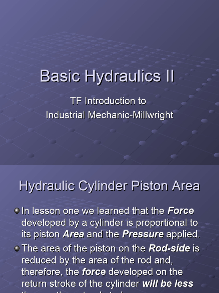 Lesson 2 Basic Hydraulics | PDF | Pump | Volume Lesson 2 Basic Hydraulics | PDF | Pump | Volume
