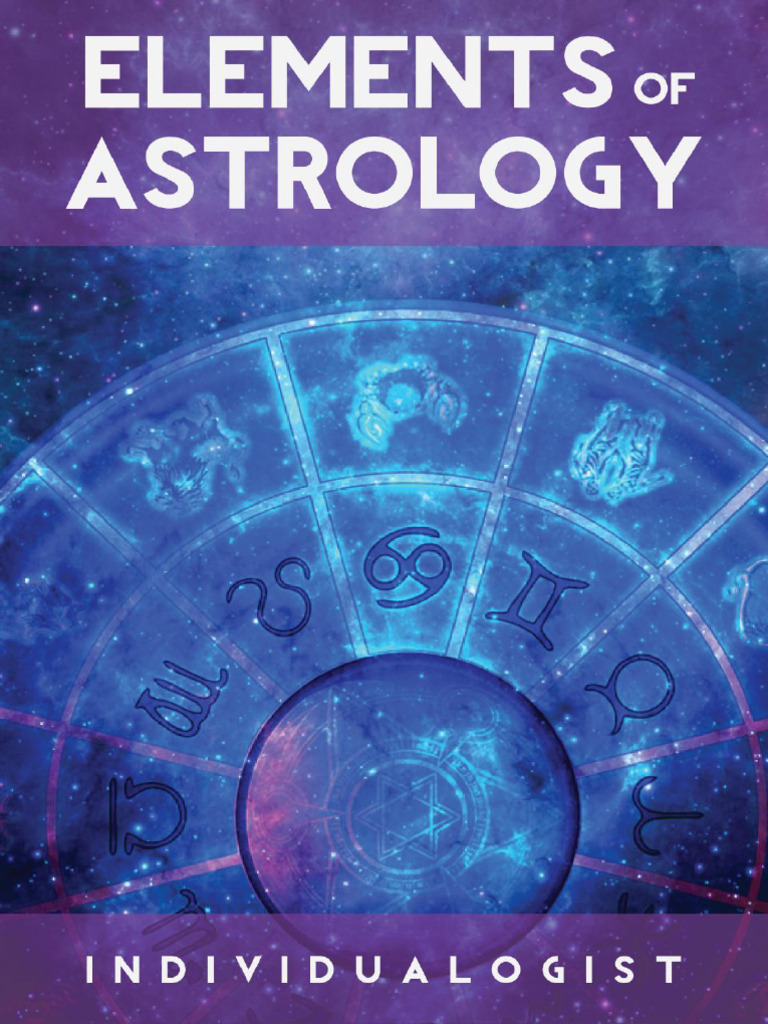 Elements of Astrology | Download Free PDF | Horoscope | Astrological Sign
