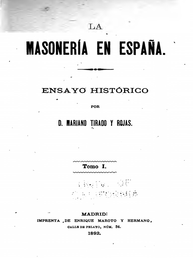 Tirado y Rojas Mariano - La masonería en España Tomo 1 | PDF