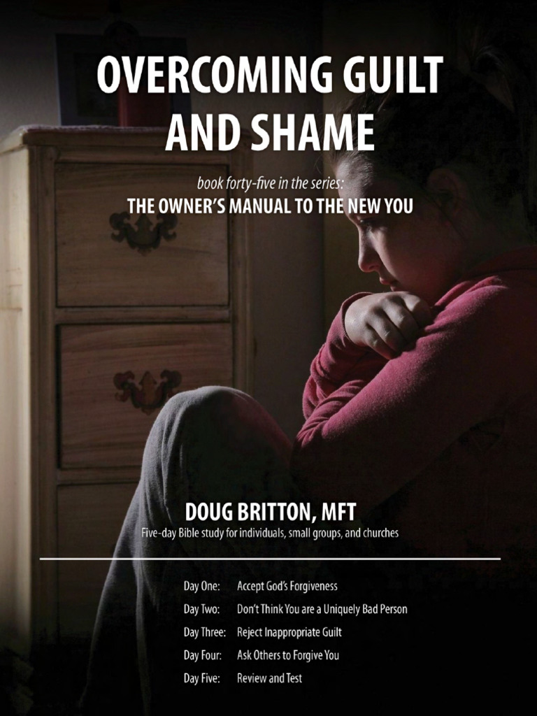 Tom45 Overcoming Guilt and Shame | PDF | Forgiveness | Guilt (Emotion)