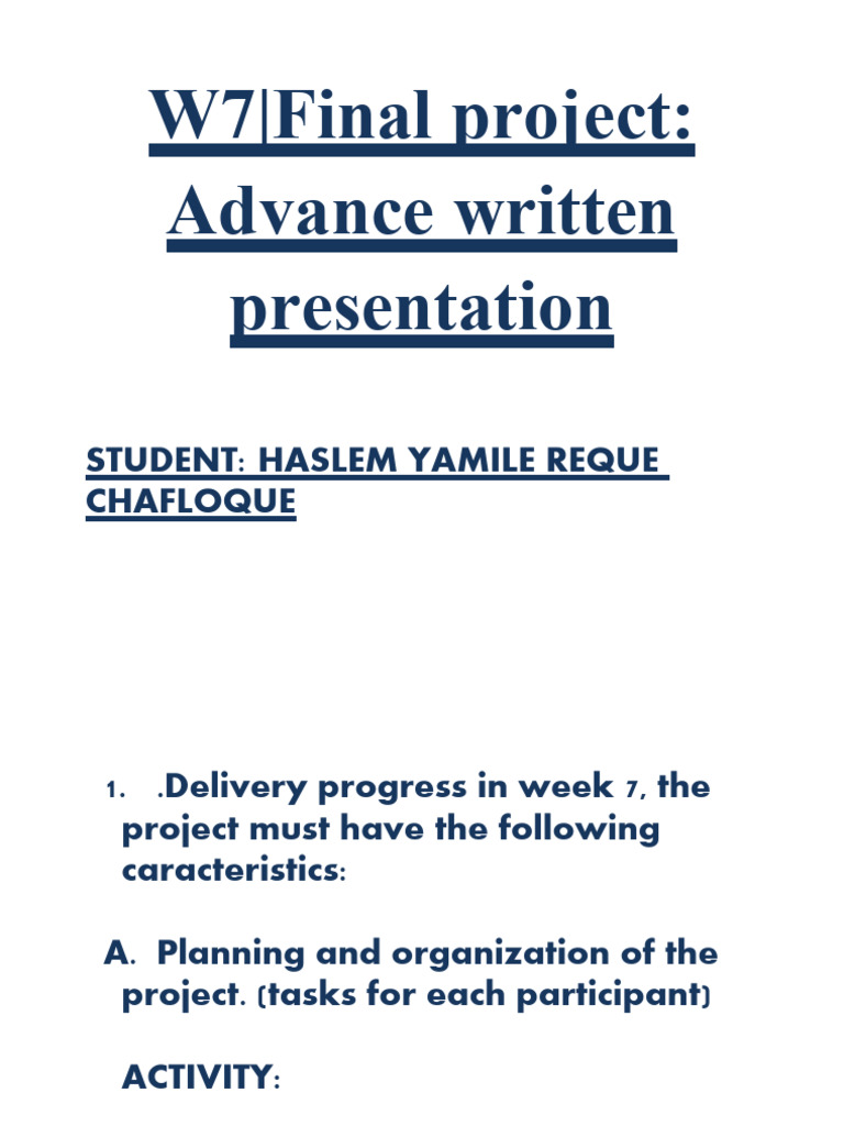 W7 - Final Project: Advance Written Presentation: Student: Haslem Yamile Reque Chafloque | PDF
