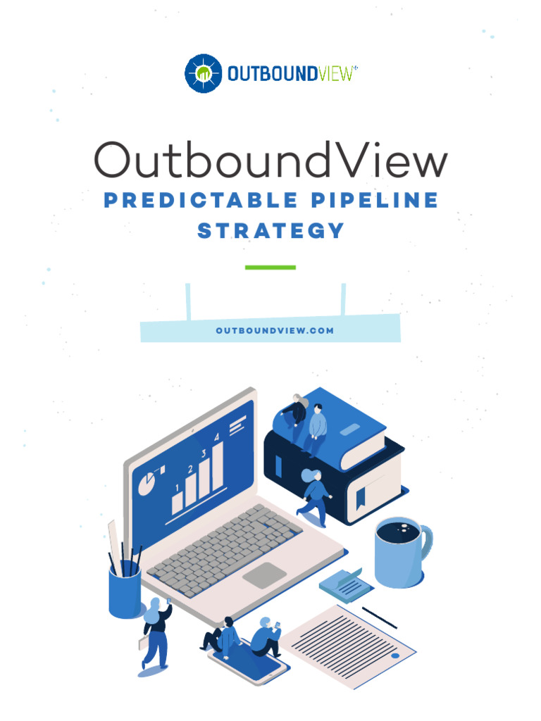 OutboundView-Predictable-Pipeline-Strategy | PDF | Sales | Marketing