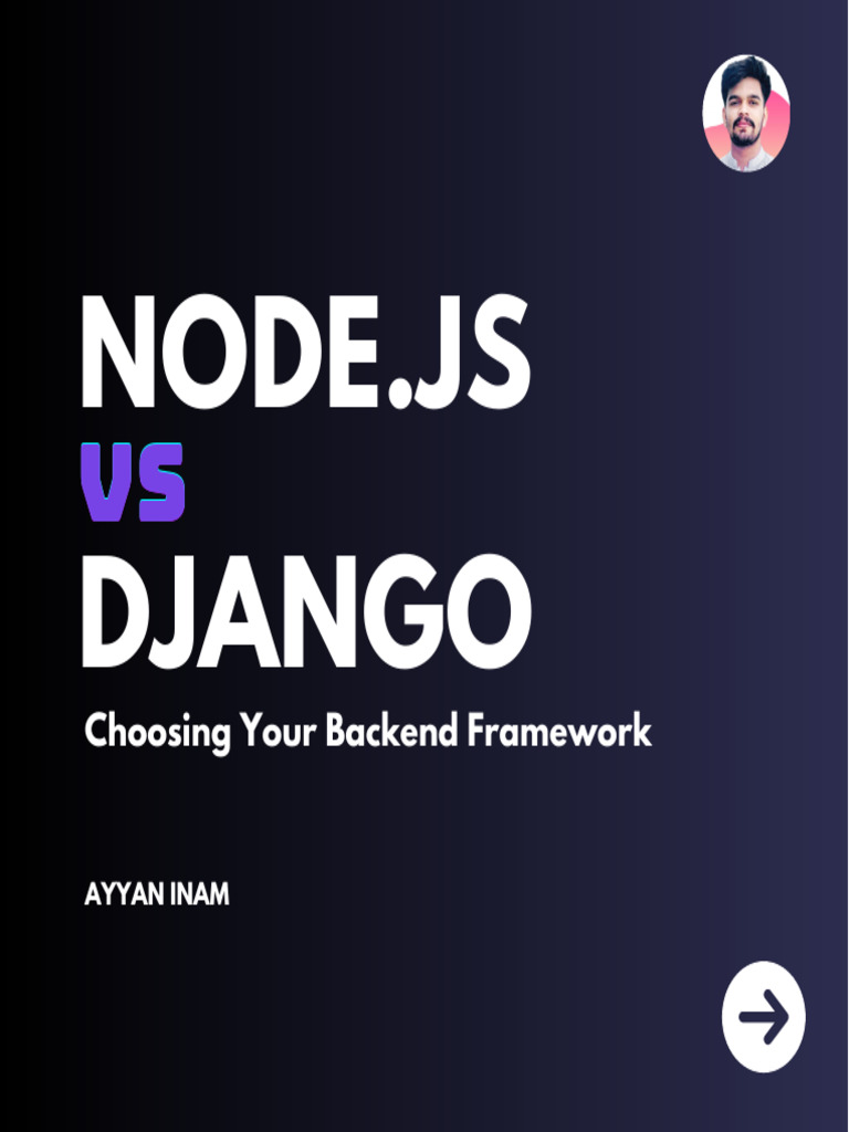 Node - Js vs. Django - Choosing Your Backend Framework | PDF
