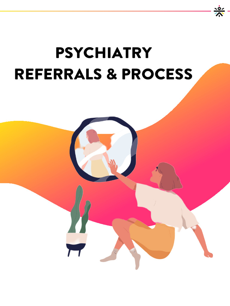 Psychiatry Referrals and Process | PDF