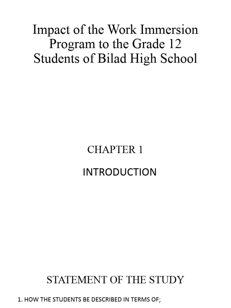 Impact of the Work Immersion Program to the Grade 12 Students of Bilad ...