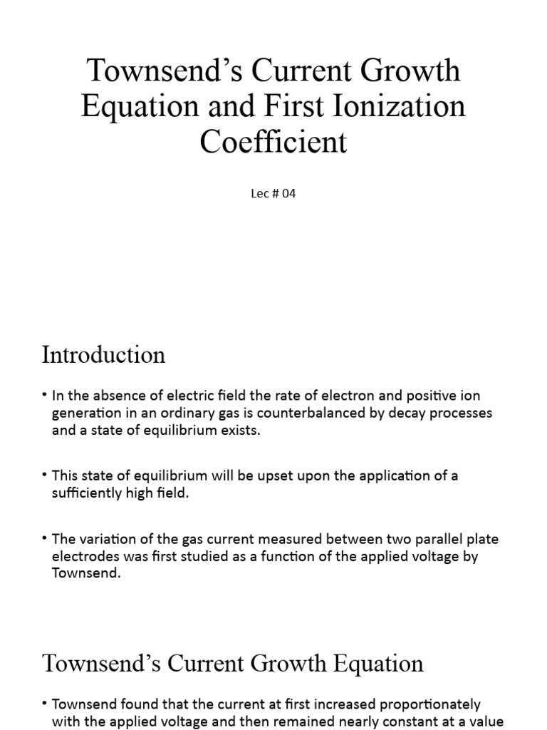 Lec# 04 Townsend's First Ionization Coefficient | Download Free PDF ...