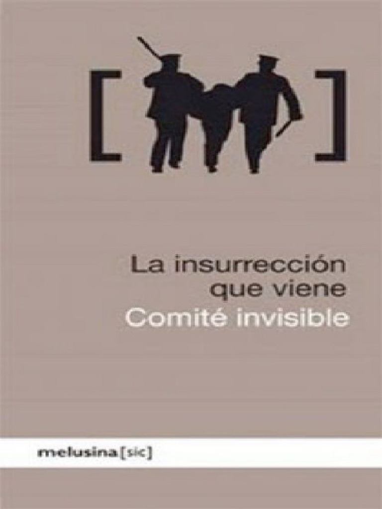 La Insurreccion Que Viene Comite Invisible | PDF | Sociedad | Business