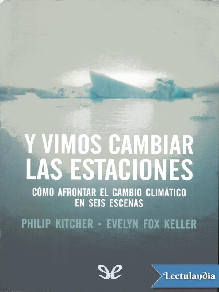 Y Vimos Cambiar Las Estaciones - Philip Kitcher | PDF | Dióxido de carbono | Verdad