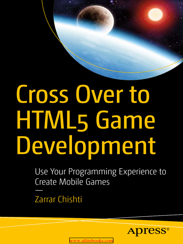 Cross Over To HTML5 Game Development. Use Your Programming Experience ... Cross Over To HTML5 Game Development. Use Your Programming Experience ...