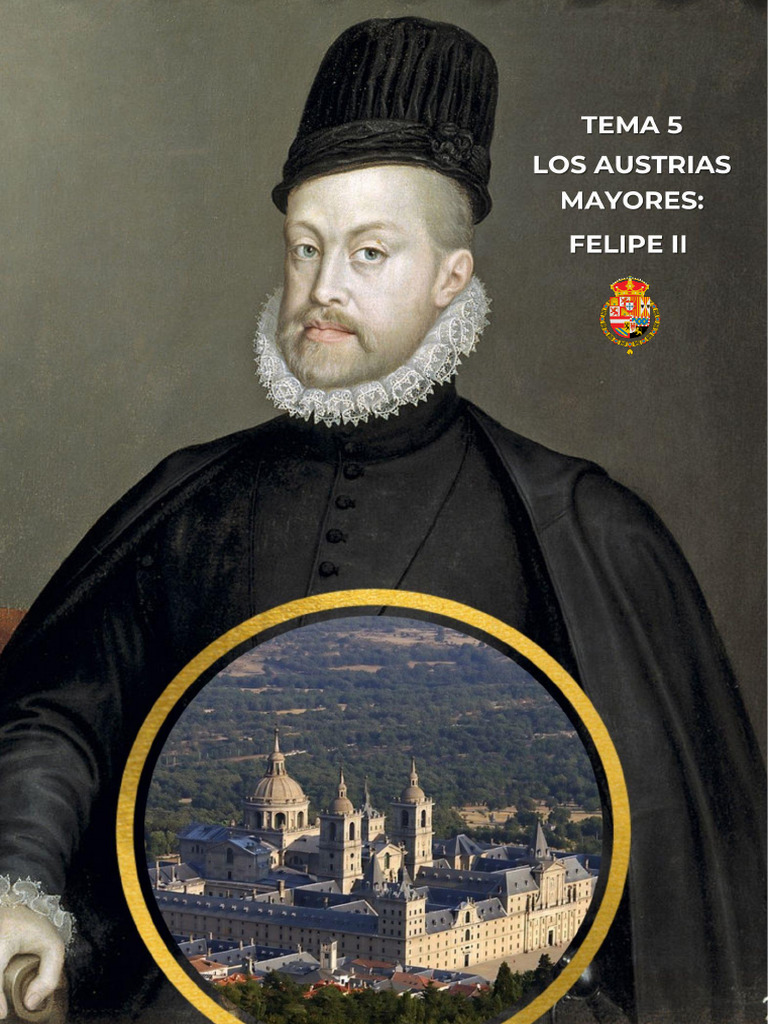 TEMA 5 - Los Austrias Mayores - Felipe II Siglo XVI | PDF | Imperio español | Reino de inglaterra