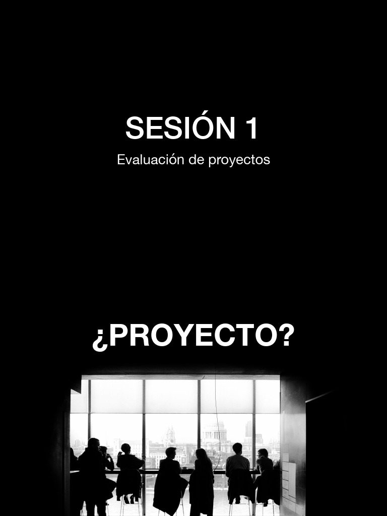 Sesión 1-1 Evalaucion de Proyectos Copy | PDF | Inversiones | Business