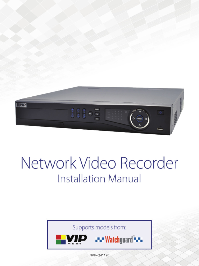 VIP Vision - Watchguard NVR Installation Manual - vQ41120 | Download Free PDF | Camera | Backup