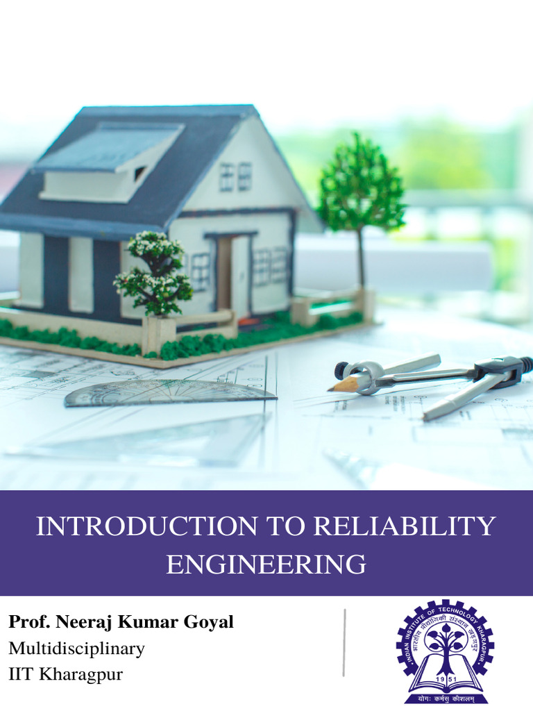 Introduction To Reliability Engineering: Prof. Neeraj Kumar Goyal | PDF ...